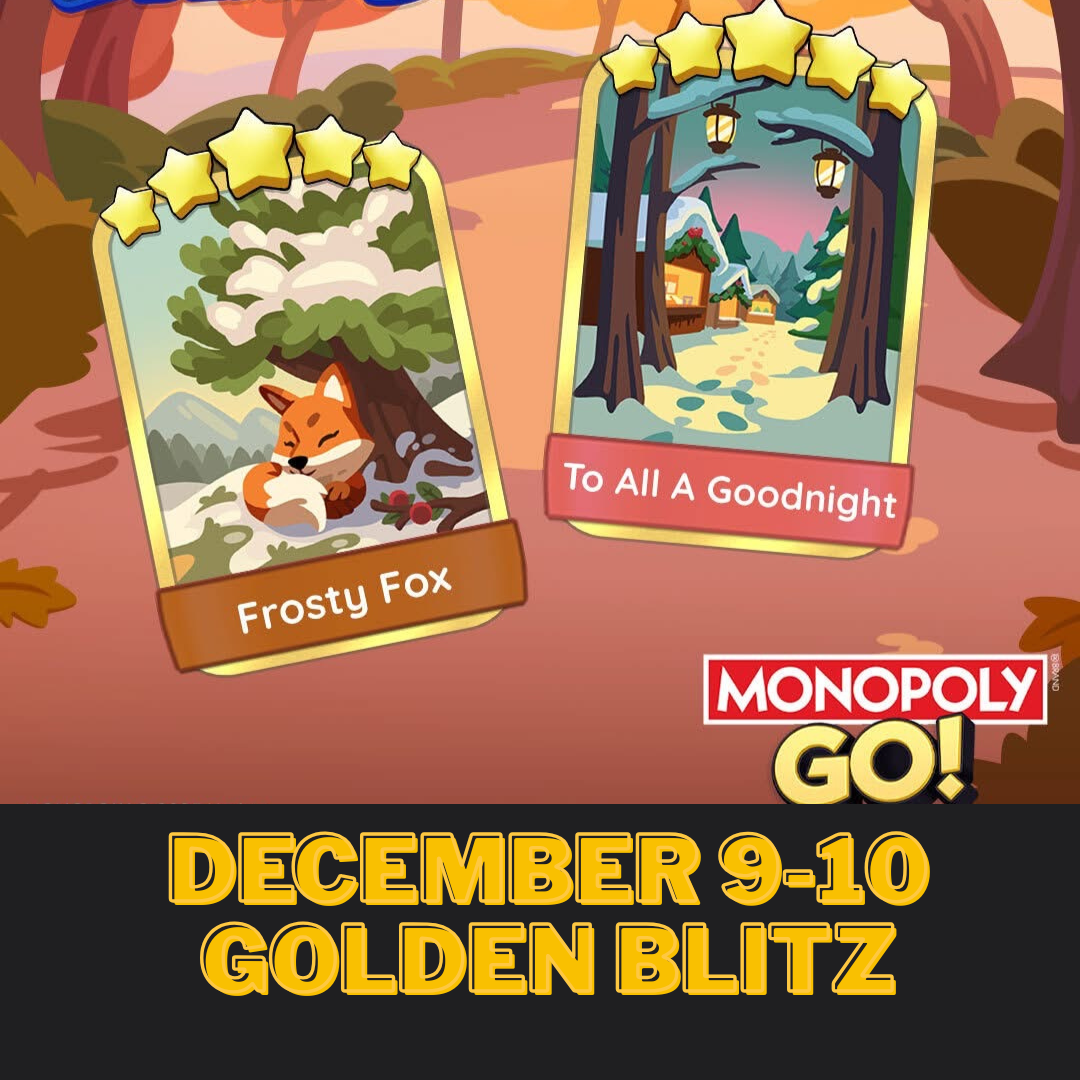 Monopoly Go December 9-10 Golden Blitz Schedule And Gold Stickers | Frosty Fox And To All A ...
