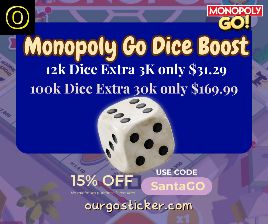 OurGOsticker.com-Monopoly Go Dice Booster